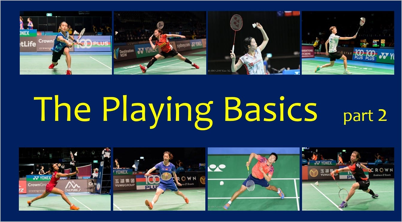 What are the Badminton Playing (Technical) Basics : Part 2 of 4 ...